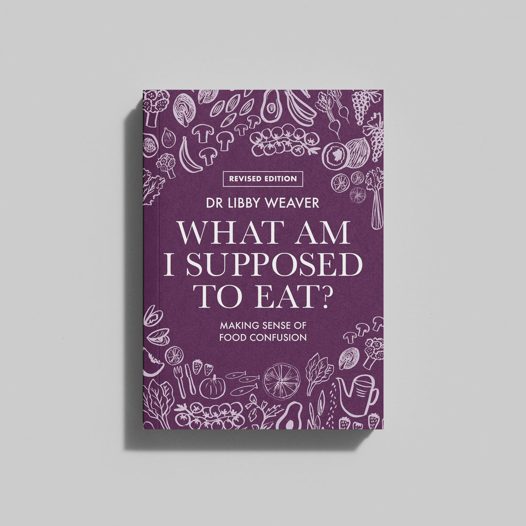 What Am I Supposed to Eat? – Dr Libby
